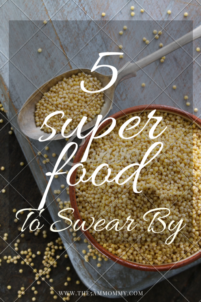 5 Super Food To Swear By - The 5 AM Mommy